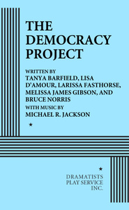 The Democracy Project | Concord Theatricals